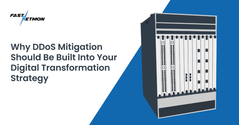 Why DDoS Mitigation Should Be Built Into Your Digital Transformation Strategy | FastNetMon DDoS ...